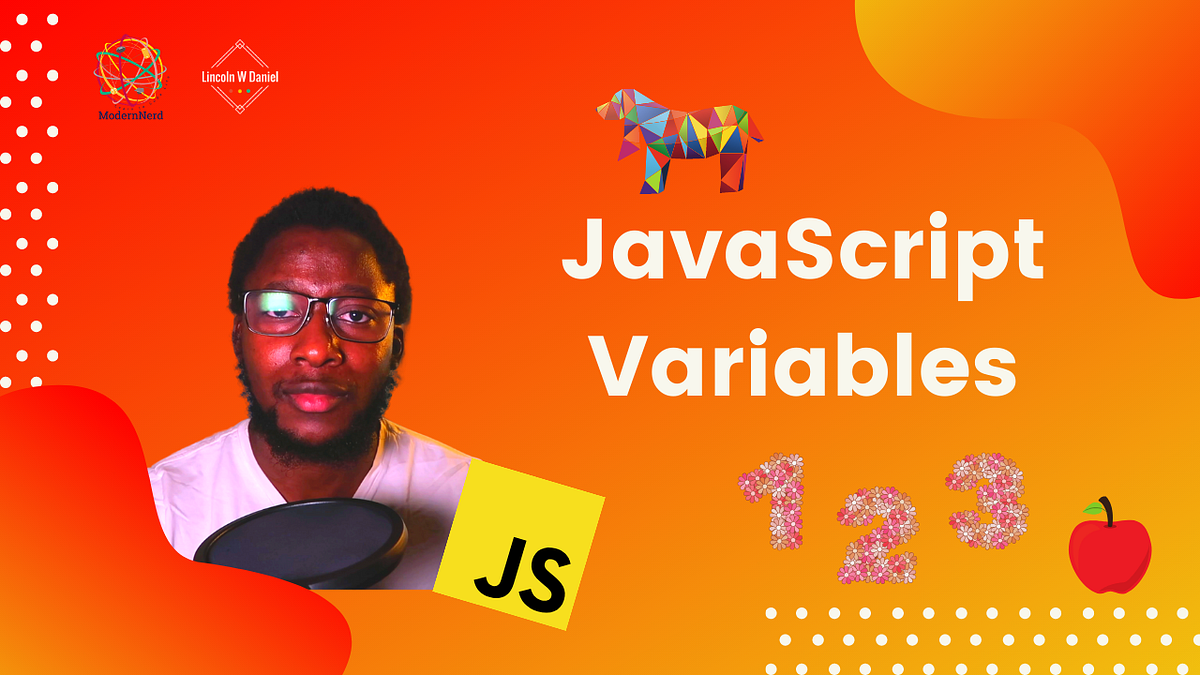 How to use Variables in JavaScript [Video] | by Lincoln W Daniel | ModernNerd Code | Medium