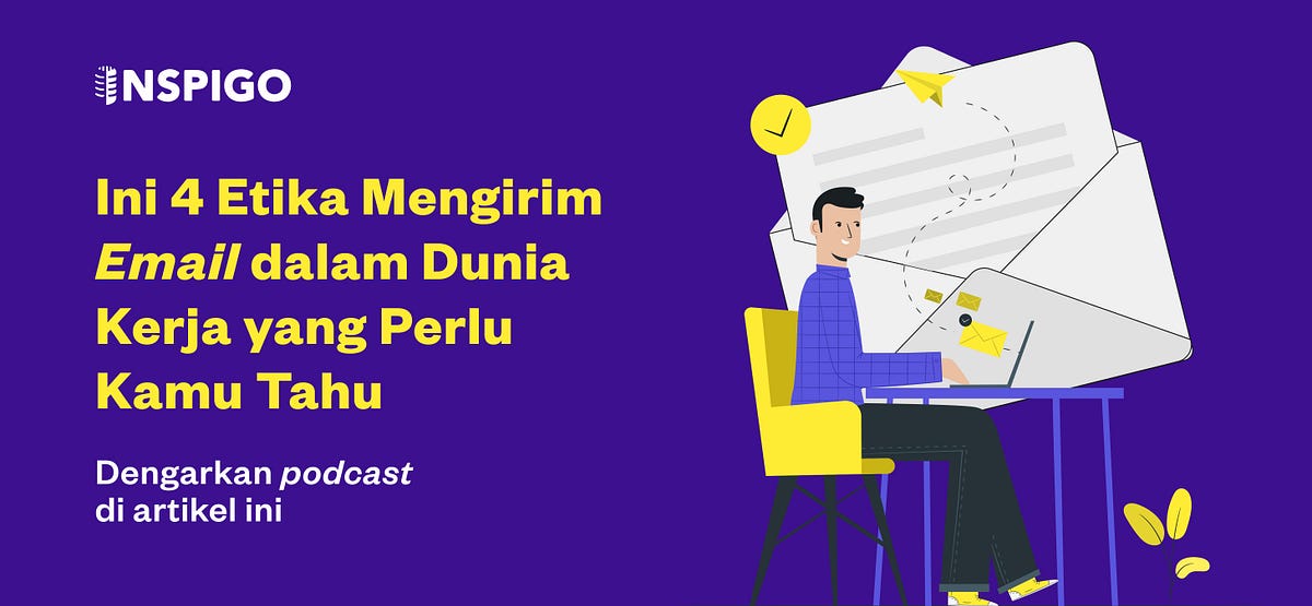 Ini 4 Etika Mengirim Email dalam Dunia Kerja yang Perlu Kamu Tahu | by ... Ini 4 Etika Mengirim Email dalam Dunia Kerja yang Perlu Kamu Tahu | by ...