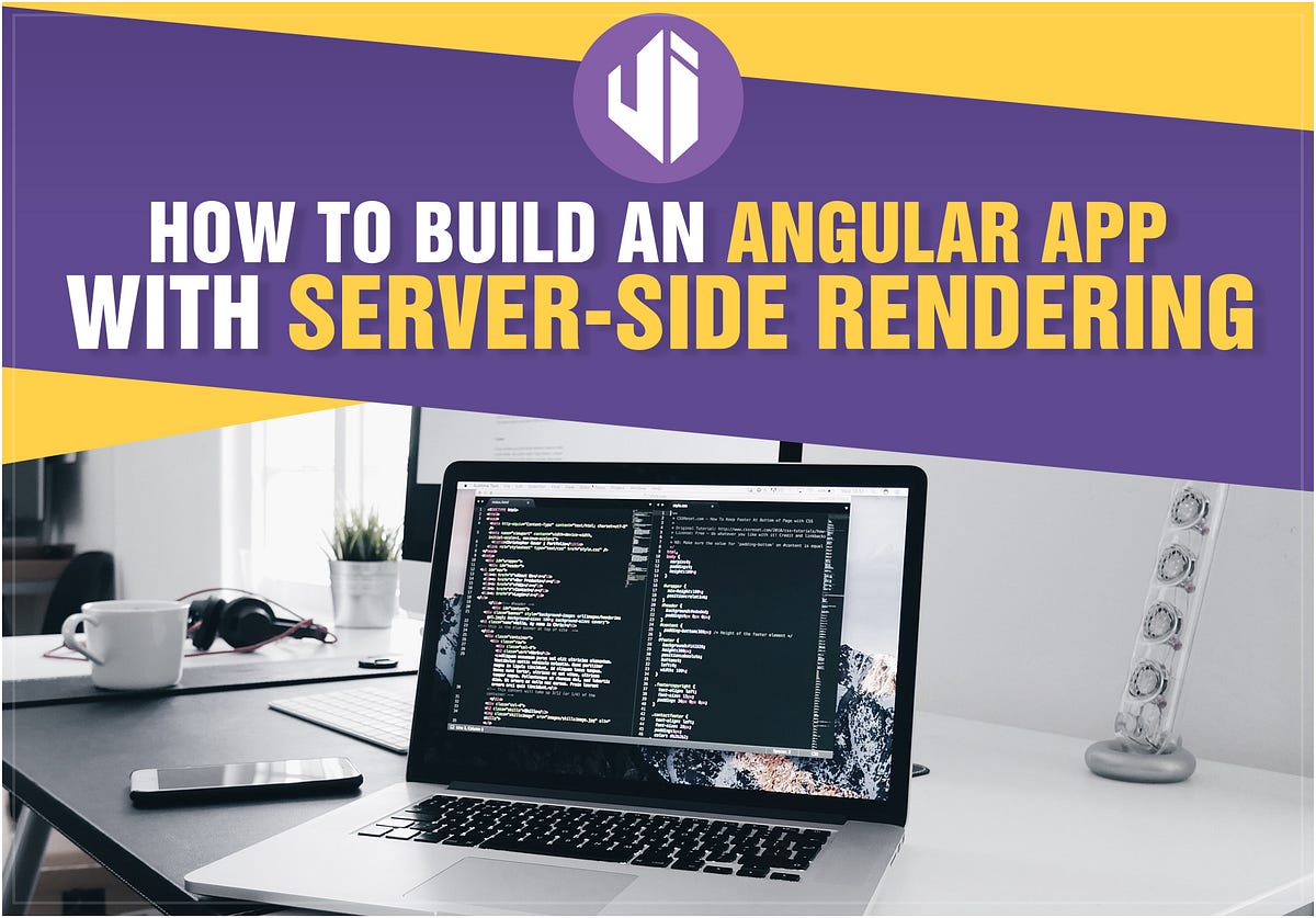 How to build an Angular App with Server-Side Rendering | by Kseniya ...