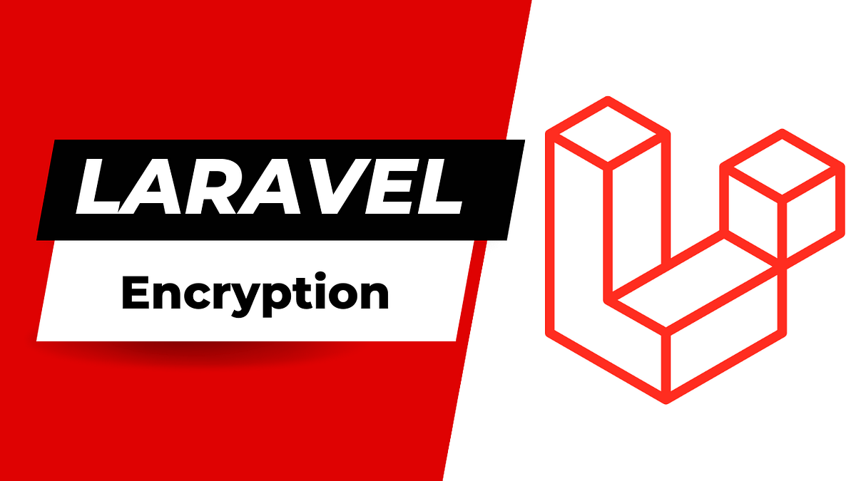 14 | Laravel For Starters ~ Encryption | by ismail | Medium