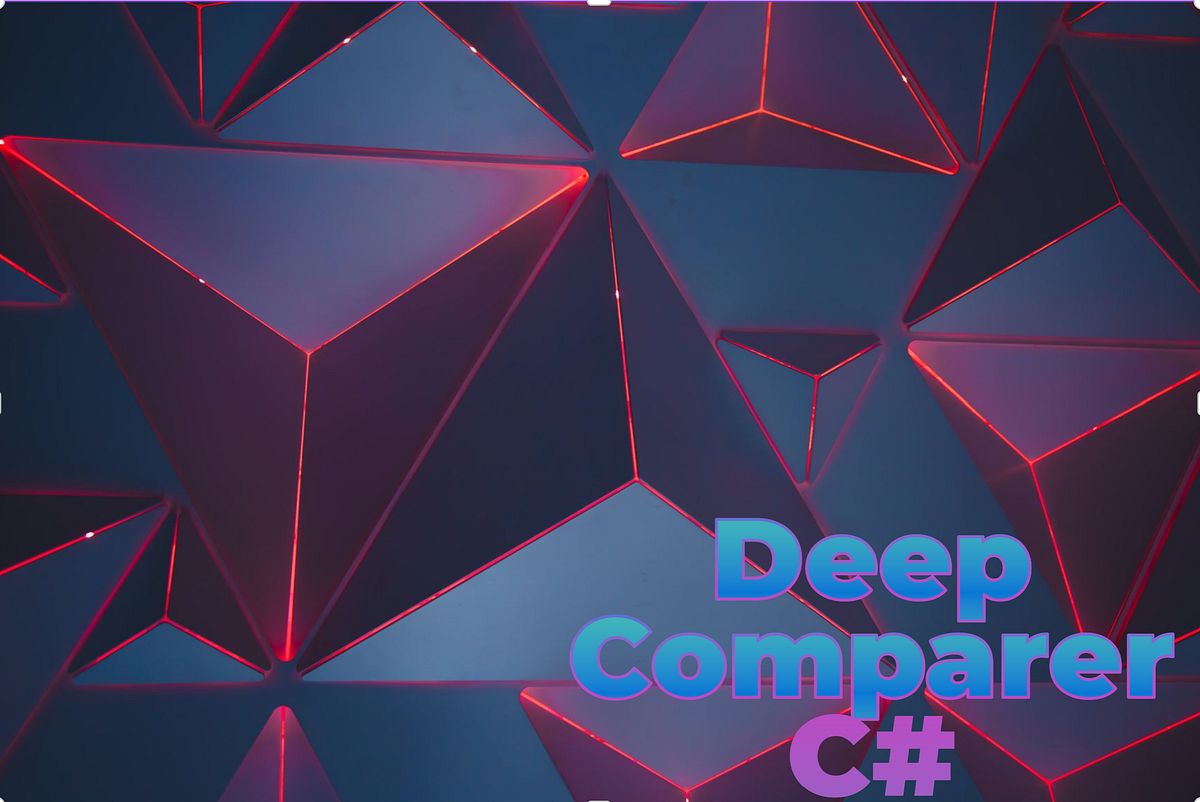 Deep Comparer from scratch in C#. In C#, comparing complex objects deeply… | by Sanjay Soni | Medium