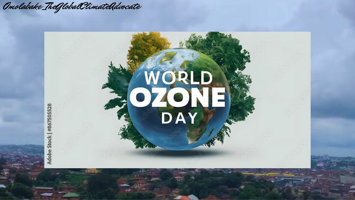 From Science to Global Action: World Ozone Day 2025 | by Omolabake ...