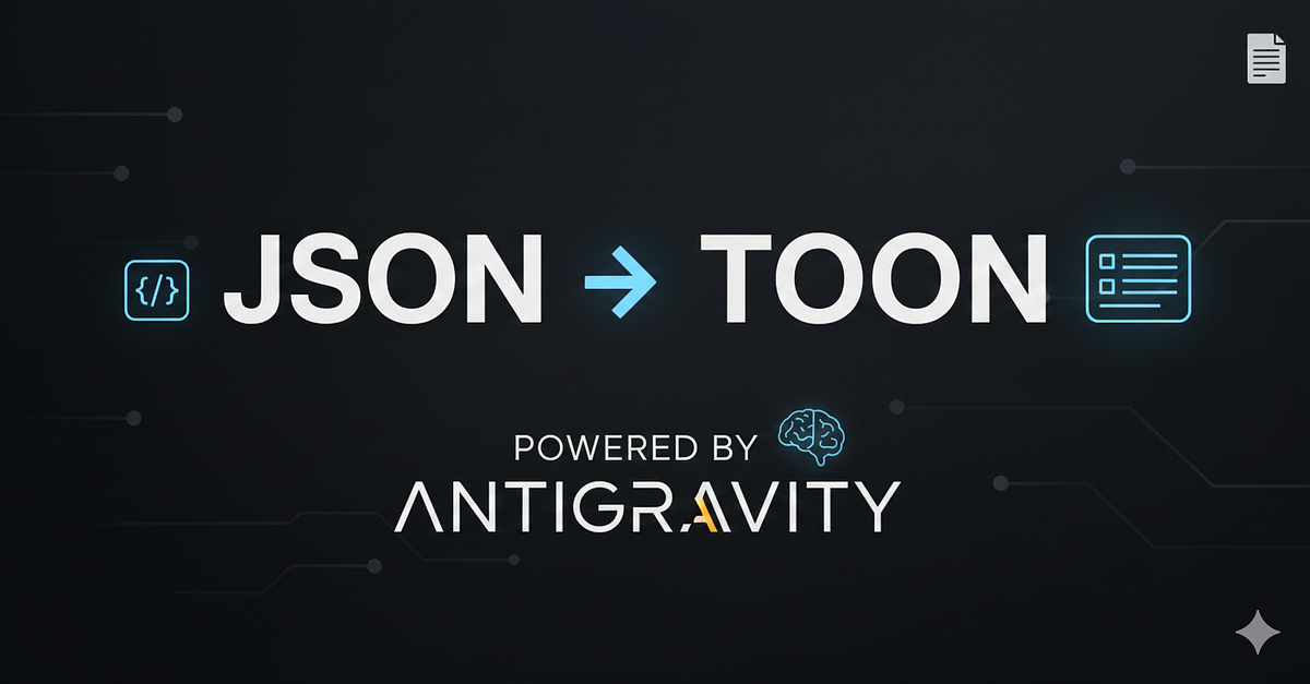 How I Built a JSON-to-TOON Converter Without Writing a Single Line of ...