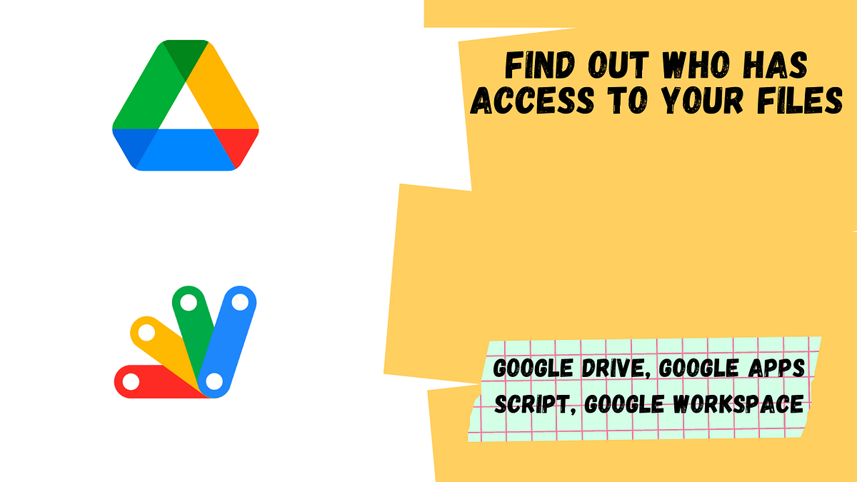 Find out who has access to your Google Drive Files using Google Apps ...