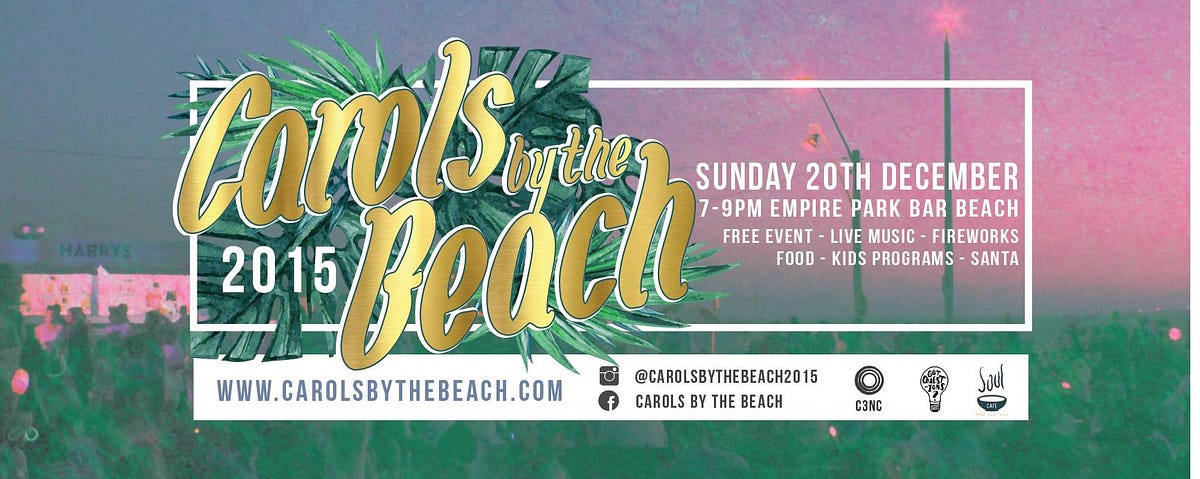 Carols By The Beach — Something about how we told people about it. | by Chris Quinton | Medium