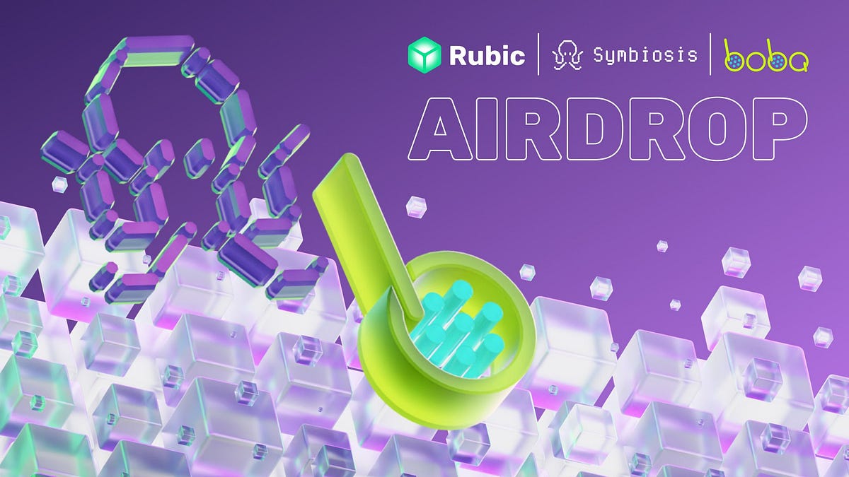 Airdrop Campaign : Rubic X Symbiosis X Boba Network | by IZUCHUKWU ERNEST | Medium