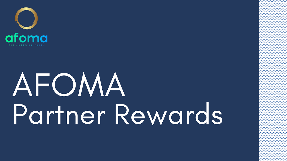 The AFOMA Partner Rewards Program | by AFOMA | Medium The AFOMA Partner Rewards Program | by AFOMA | Medium