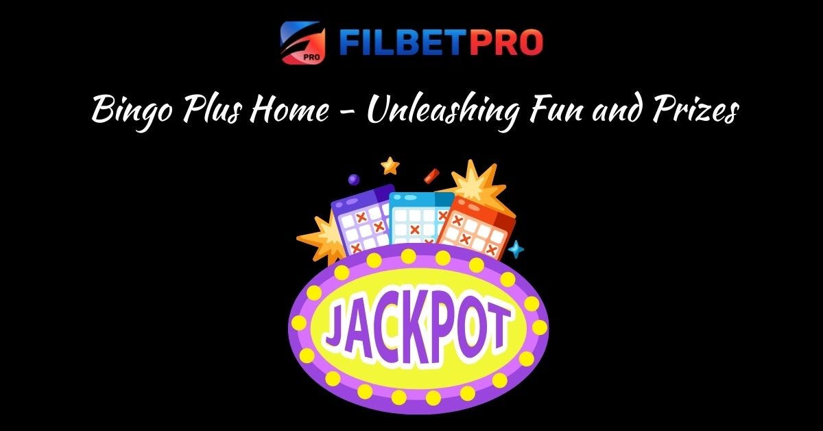 Bingo Plus Home — Unleashing Fun and Prizes | by hobi rummy | Jun, 2023 ...