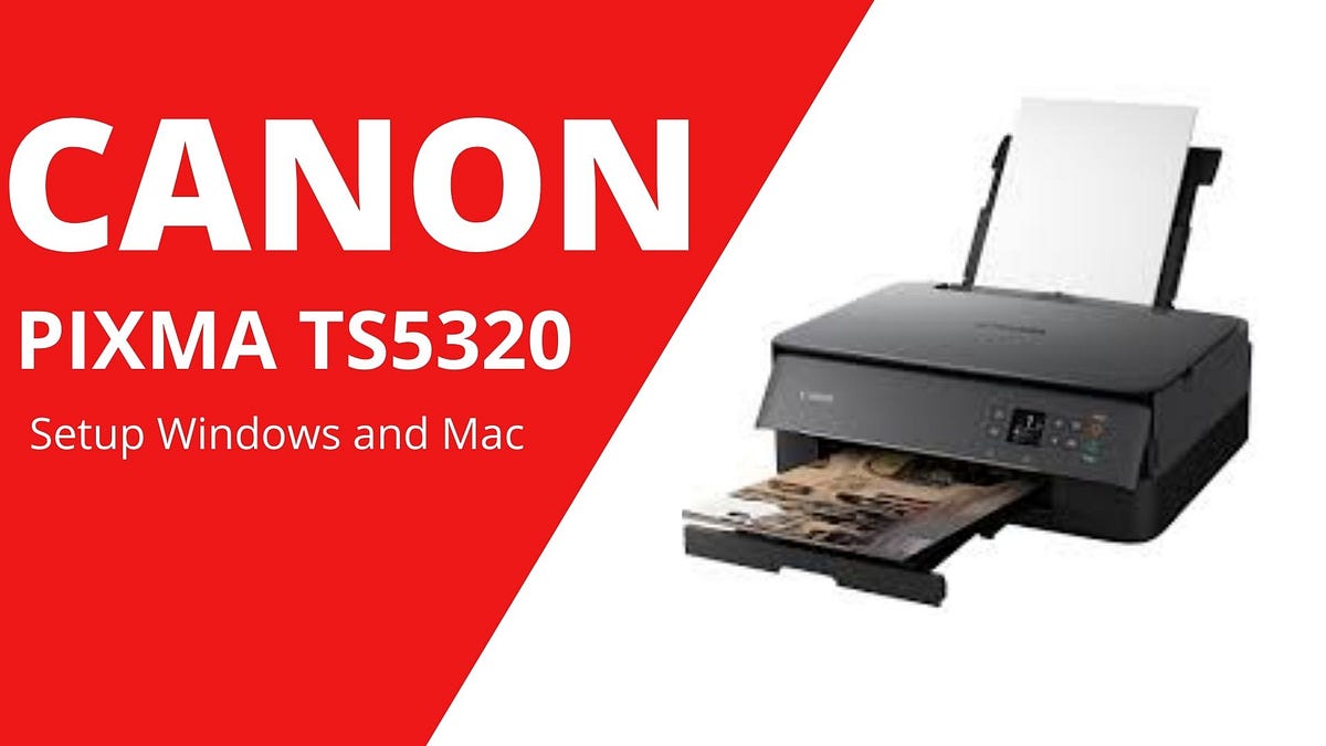 Canon Pixma TS5320 Setup Windows and Mac | IJ.start.canon | by ...