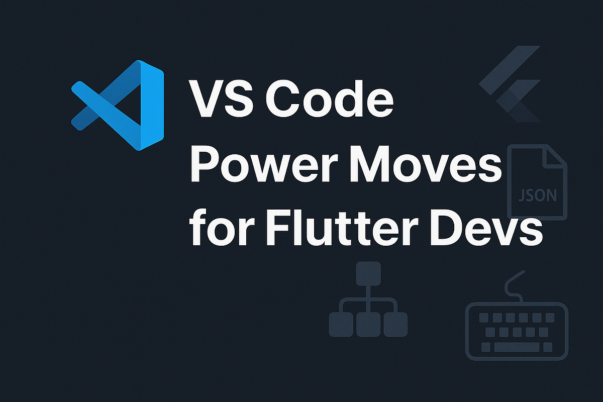 VS Code Power Moves for Flutter Devs: Unlock Elite Productivity | by NuroByte | Medium
