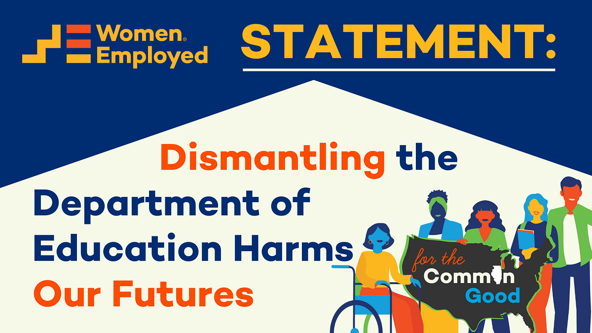 Statement: Dismantling the Department of Education Harms Our Futures ...