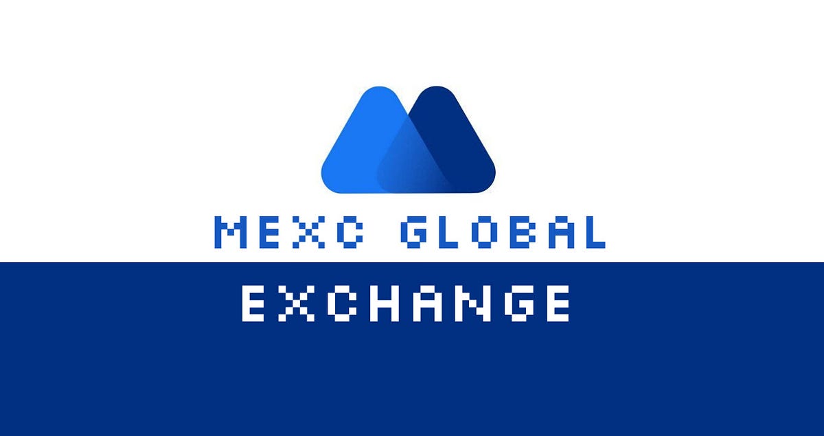 RESHAPING THE GLOBAL DIGITAL LANDSCAPE: MEXC GLOBAL EXCHANGE | by ...