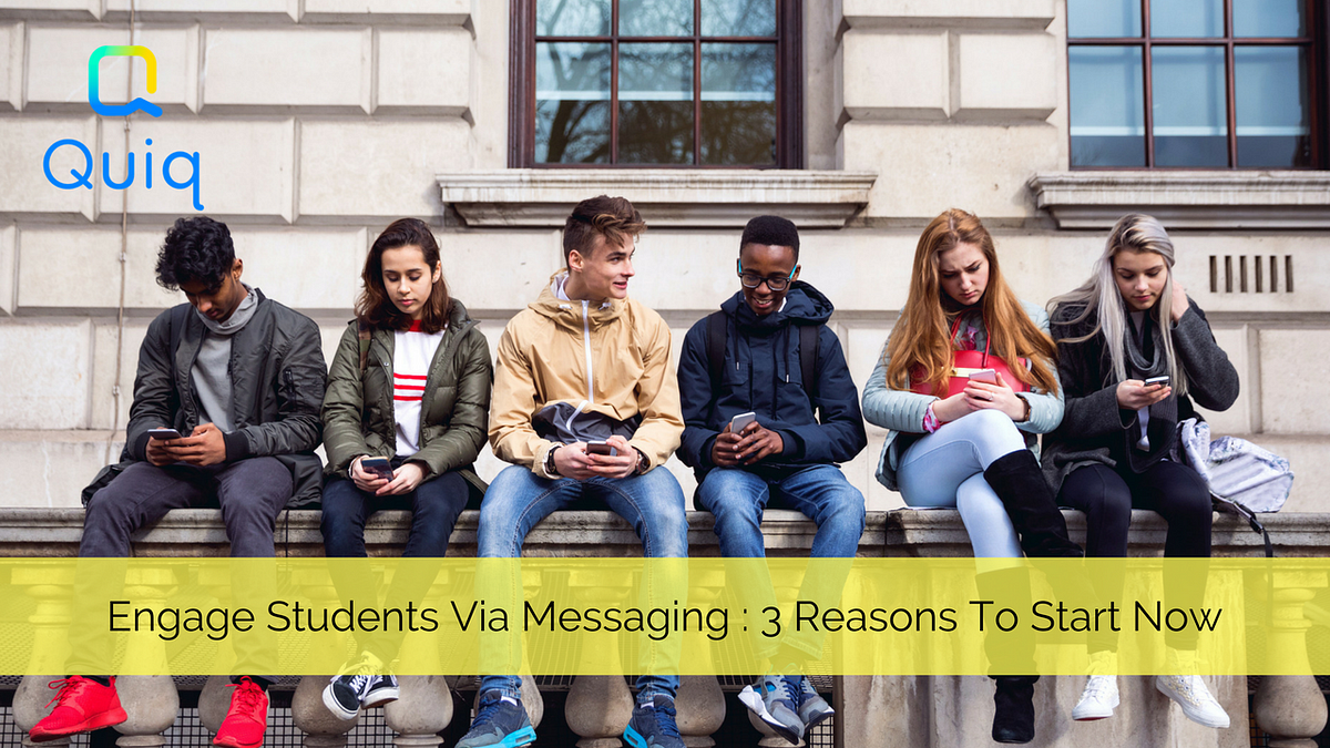 Engaging Students Via Messaging: 3 Reasons to Start Now | by Misti ...