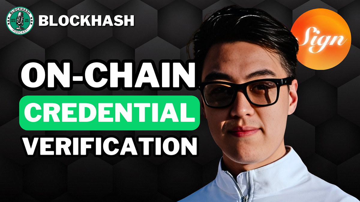Ep. 495 Jack Xu | Credential Verification on Blockchain with Sign | by Brandon Zemp | Mar, 2025 ...