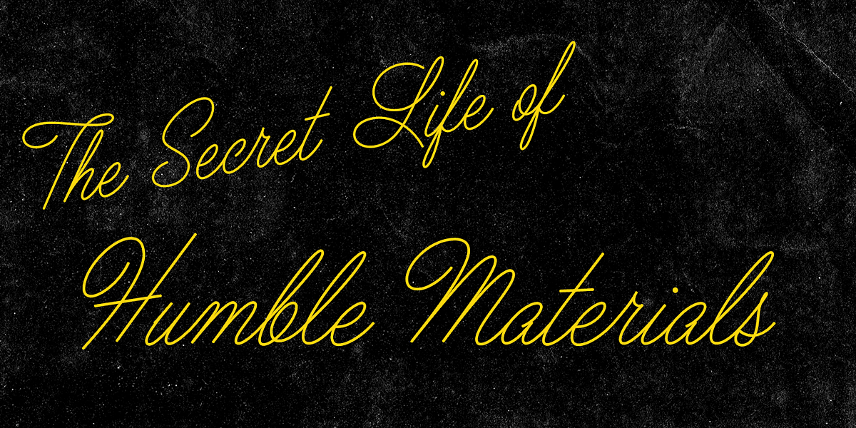 The Secret Life of Humble Materials | by ThoughtMatter | ThoughtMatter ...
