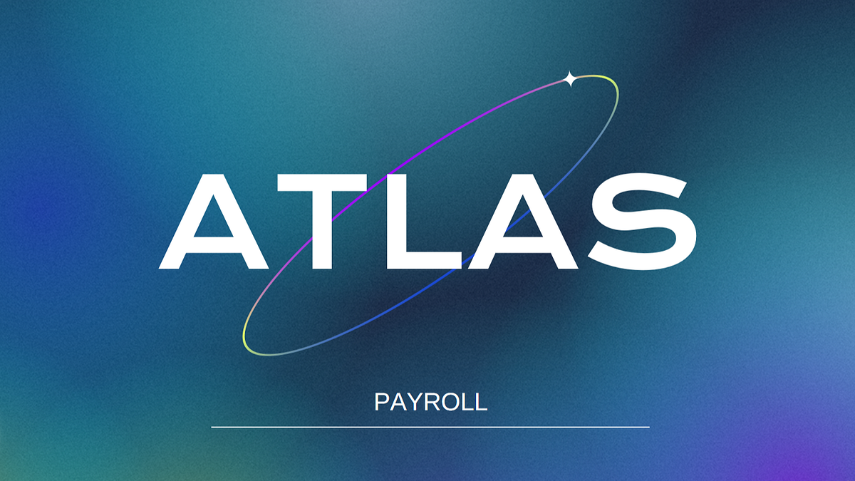 Atlas Payroll: Streaming Payroll with Operational Capital Yield on ...