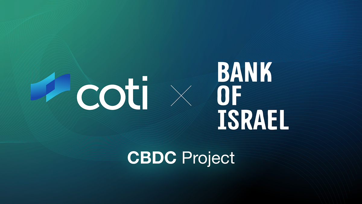 COTI Chosen to Participate in Central Bank of Israel’s CBDC Project ...