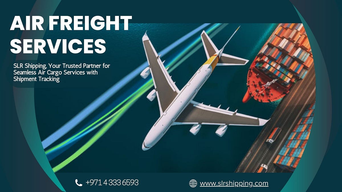Choose the reliable Air Freight Services in Dubai with Shipment ...