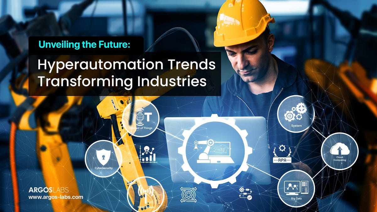 Unveiling the Future: Hyperautomation Trends Transforming Industries ...