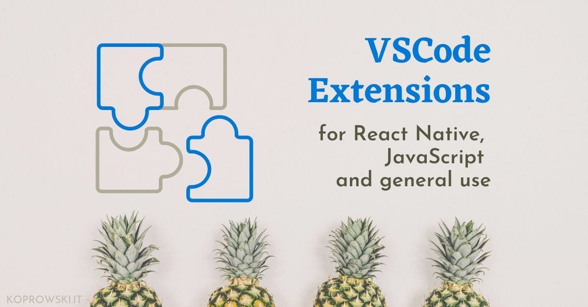 Juicy list of VSCode Extensions for React Native, JavaScript and ...