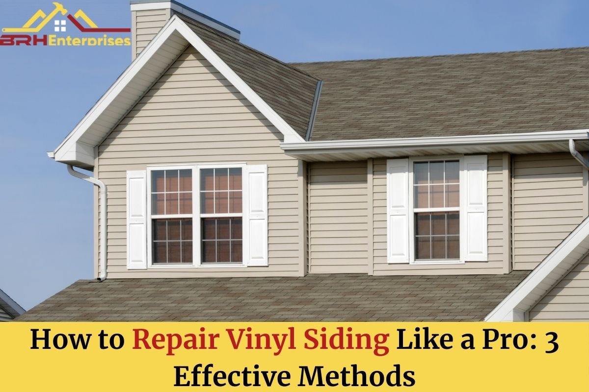 3 Effective Methods For Repairing Vinyl Siding Like a Pro - BRH ...
