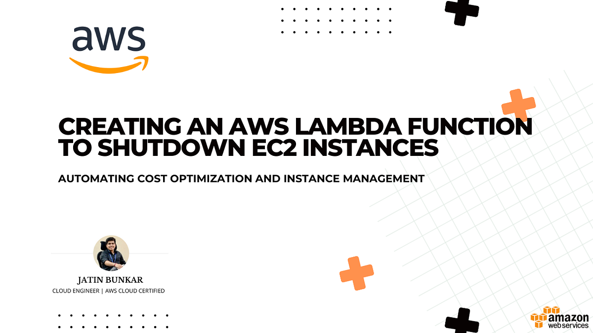 Creating an AWS Lambda Function to Shutdown EC2 Instances | by Jatin Bunkar | Nov, 2024 | Medium