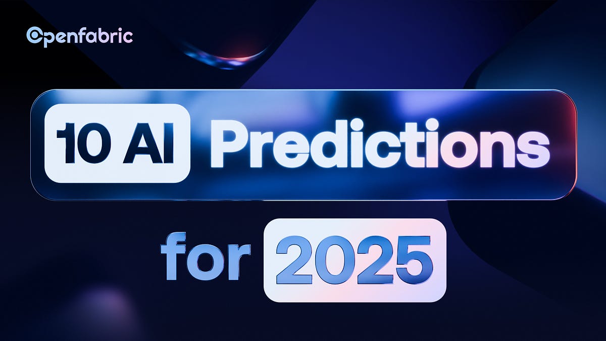 10 AI Predictions for 2025. As the year slowly comes to an end, we ...