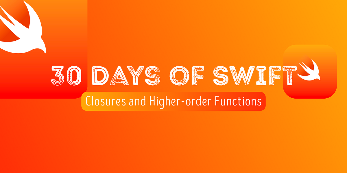 #30DaysOfSwift Day 14–16: Closures and Higher-order Functions | by Hutomo Sakti Kartiko | Medium