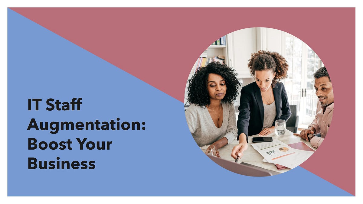 Advantages of IT Staff Augmentation for Your Business | by Jigar ...