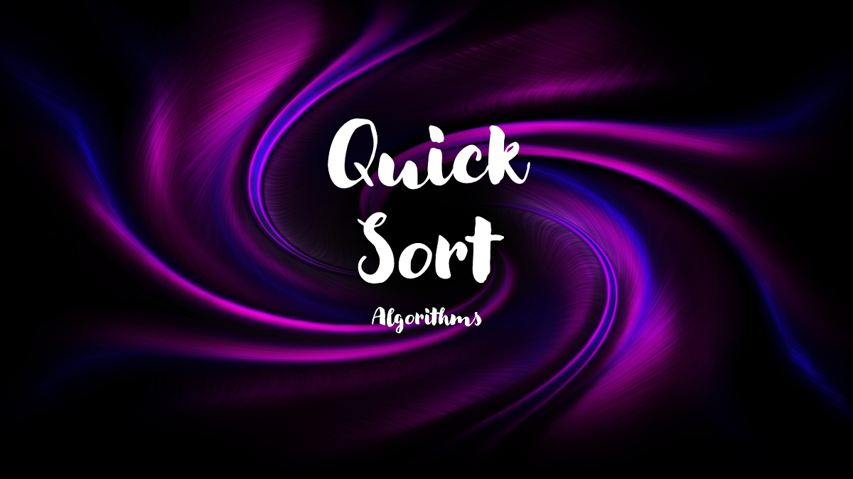 Quick Sort Algorithm Design And Analysis Of Algorithms By Saksham Khandelwal Medium