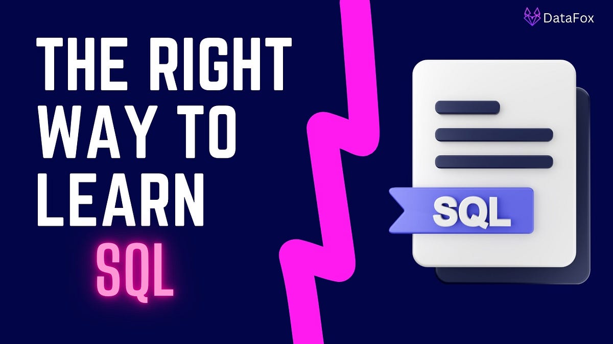 The Right way to learn SQL | by Parvez Shah Shaik | Medium