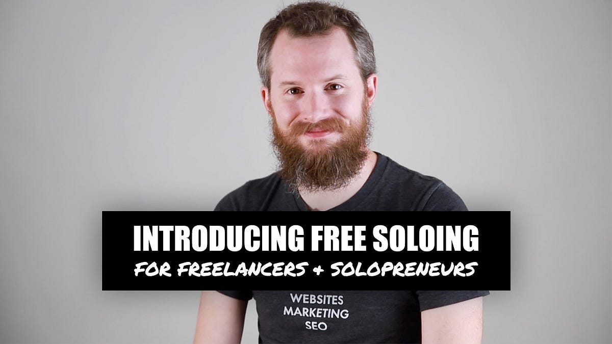 Introducing Free Soloing: A Resource For Freelancers and Solopreneurs ...