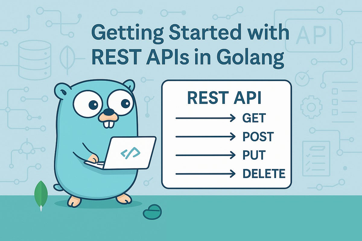 How to Build a REST API with Go and MongoDB | Medium