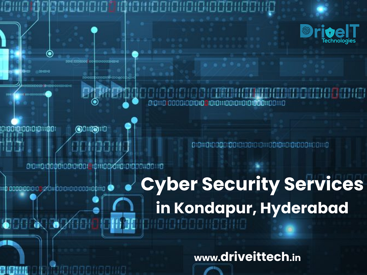 Cyber Security Services in Kondapur — Driveit Tech - Driveit solution ...
