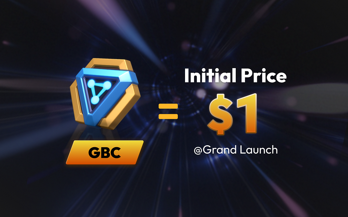 GBC Token Initial Price @ $1. At grand launch, GBC/CUBE pair pool… | by ...