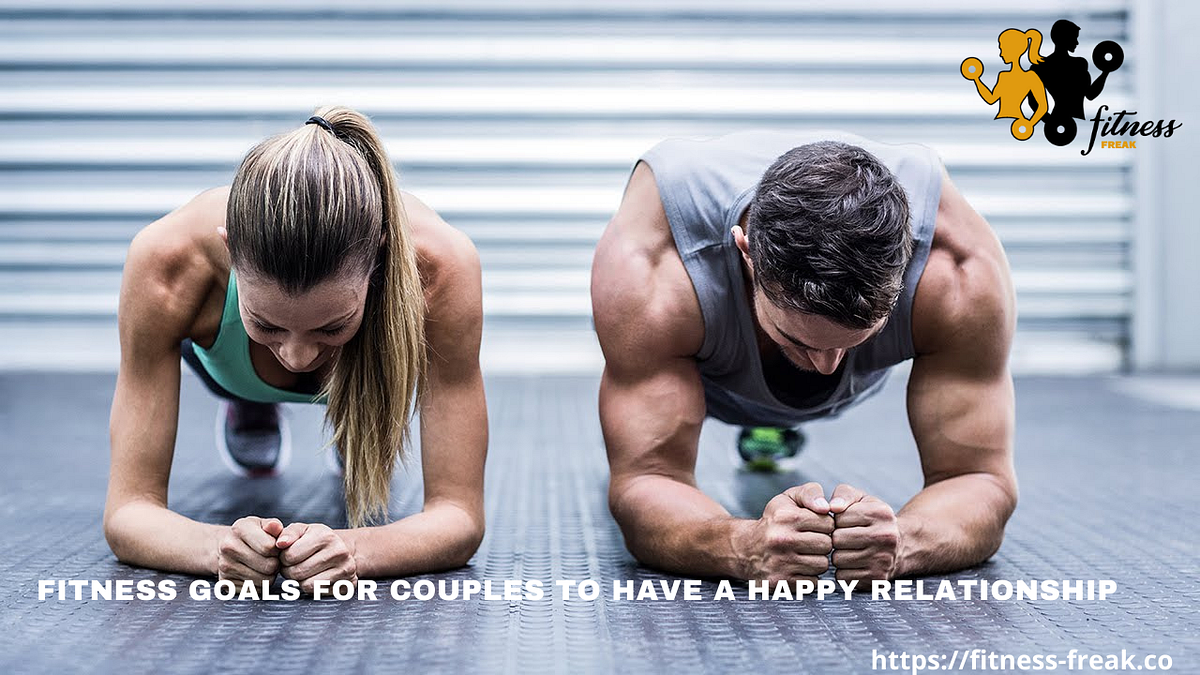 The Greatest Fitness Goals for Couples To Have a Happy Relationship ...