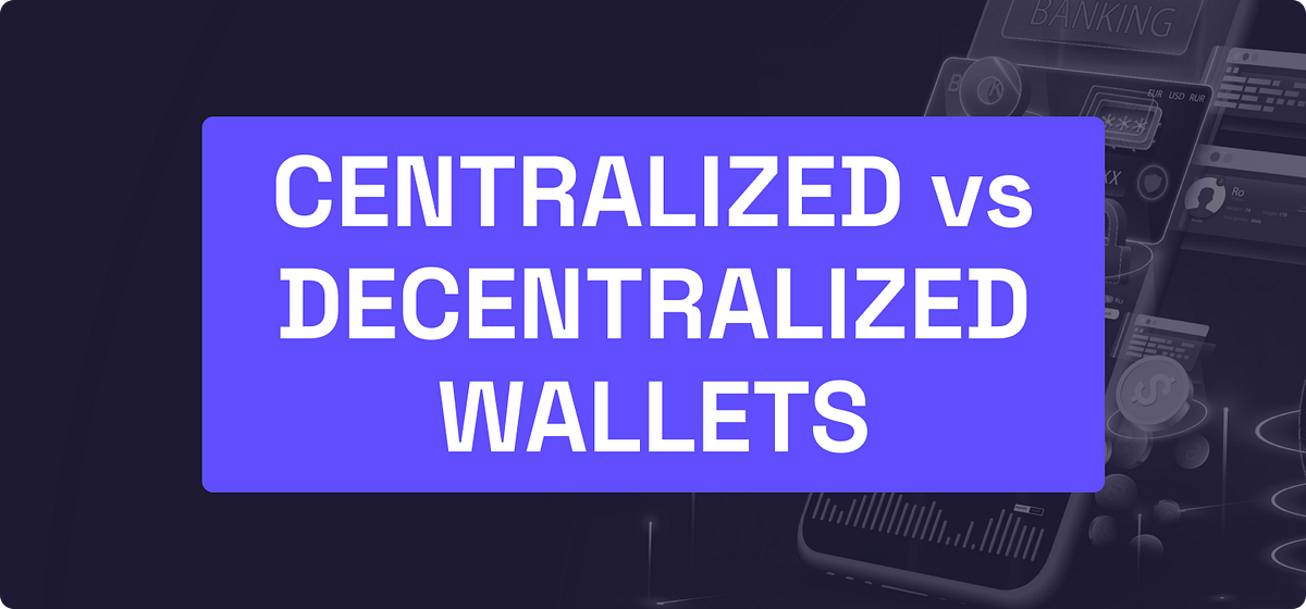 The differences between centralized and decentralized cryptocurrency wallets? | by Saakuru Labs ...