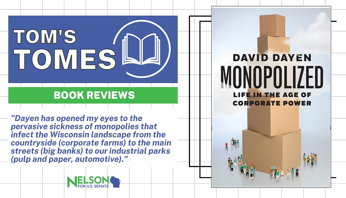 Book Review by Tom Nelson — Monopolized: Life in the Age of Corporate ...
