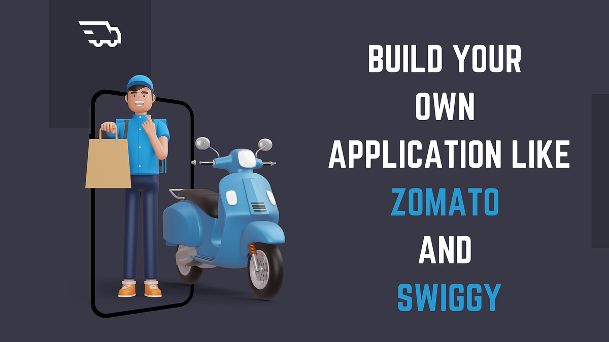 Build your own Application like Zomato and Swiggy | by Engineermastersolutions | Medium