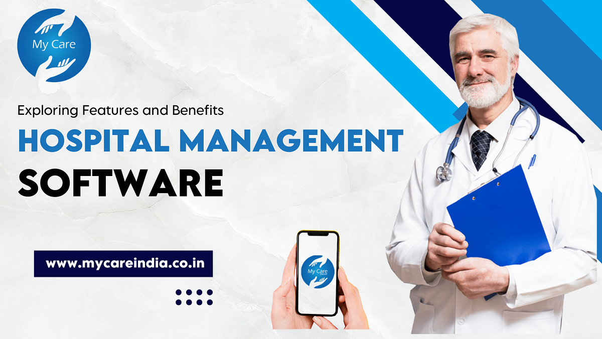 Exploring Features and Benefits of Hospital Management Software | by ...