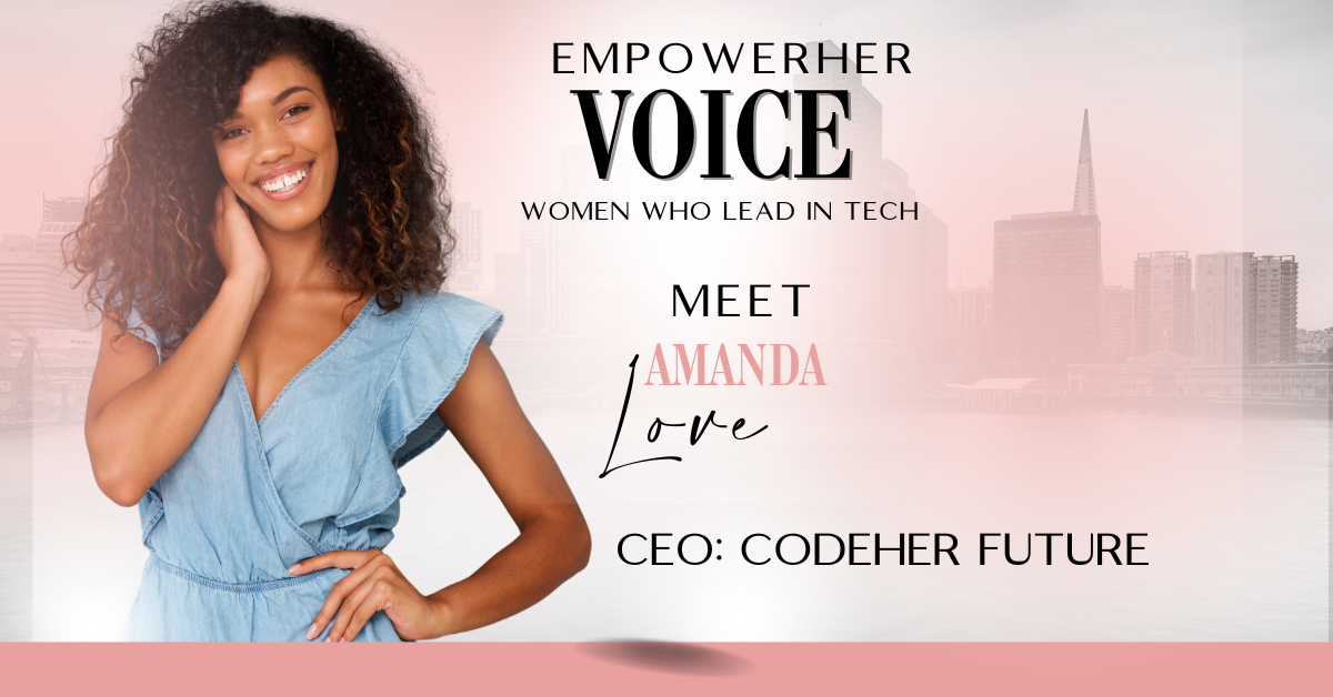 (Mock-up) EmpowerHER Voices: Amanda Love on Leading in Tech with Vision and Integrity | by ...
