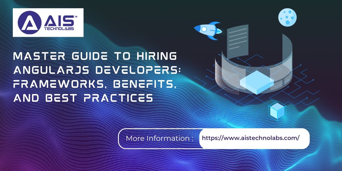 Master Guide To Hiring Angularjs Developers Frameworks Benefits And Best Practices By Ais