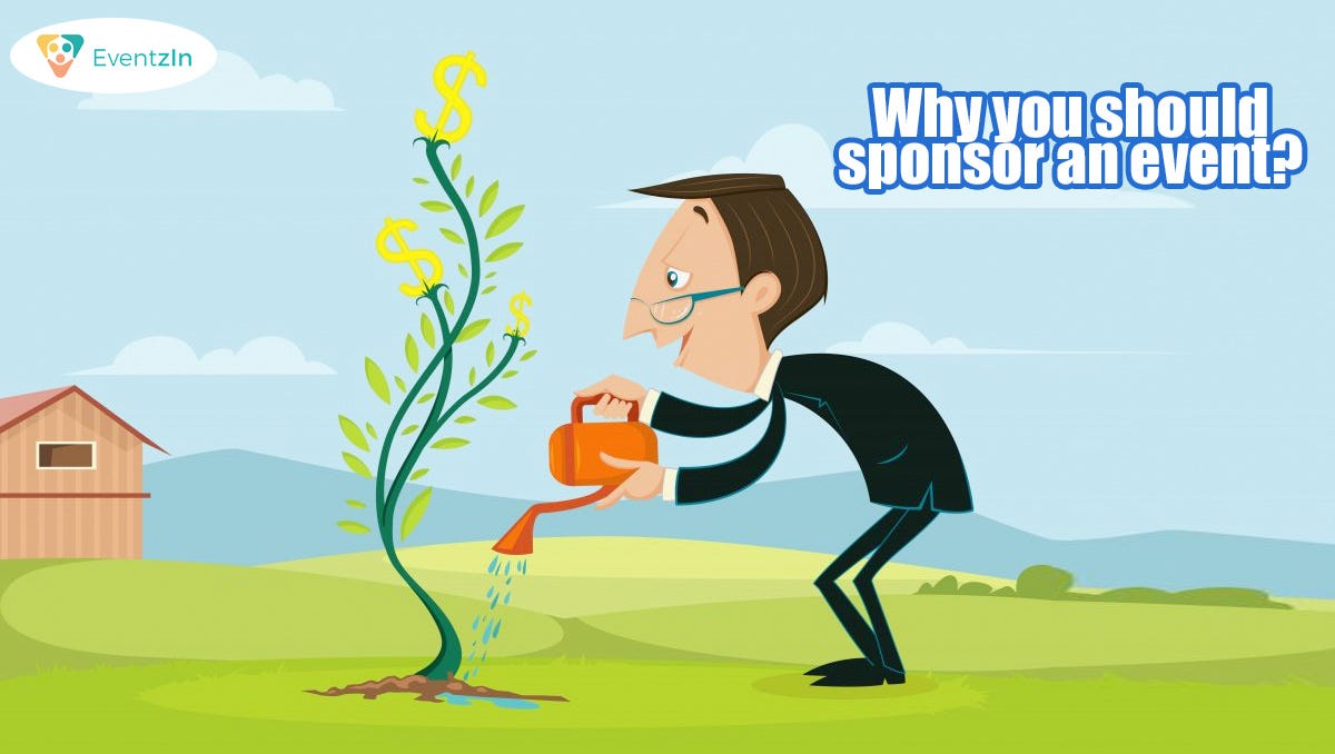 Top 5 Reasons Why a Business Should Sponsor an Event | by EventzIn | Medium