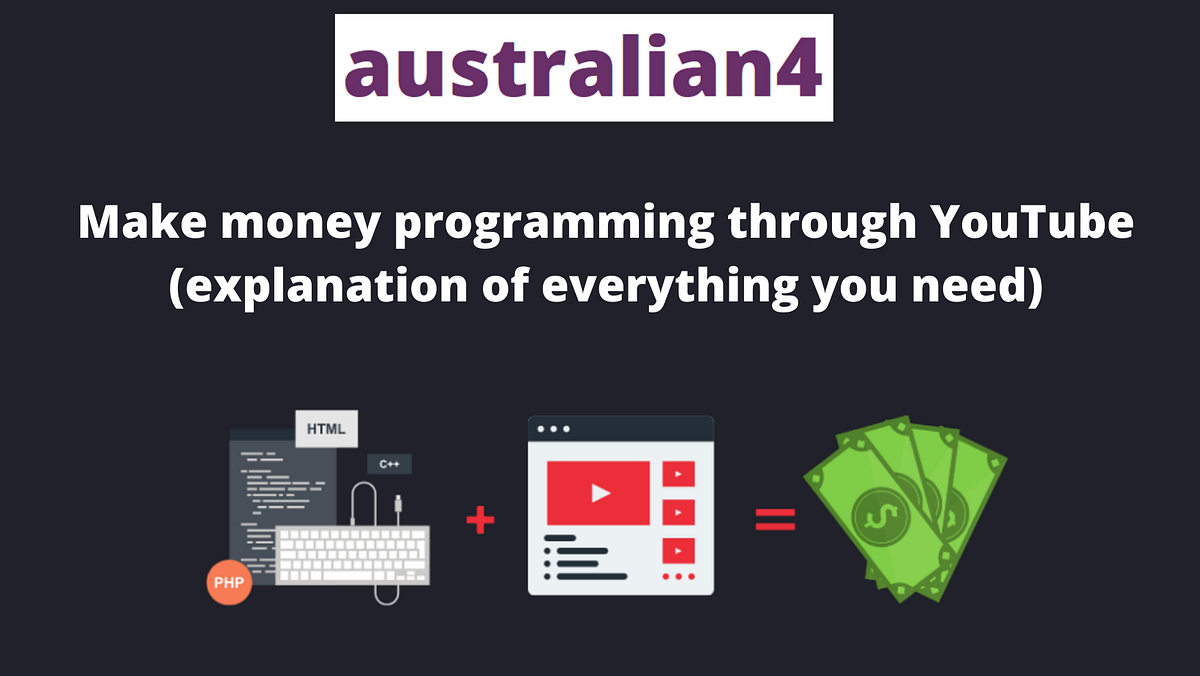 Make money programming through YouTube (explanation of everything you need) | by xshop.press ...