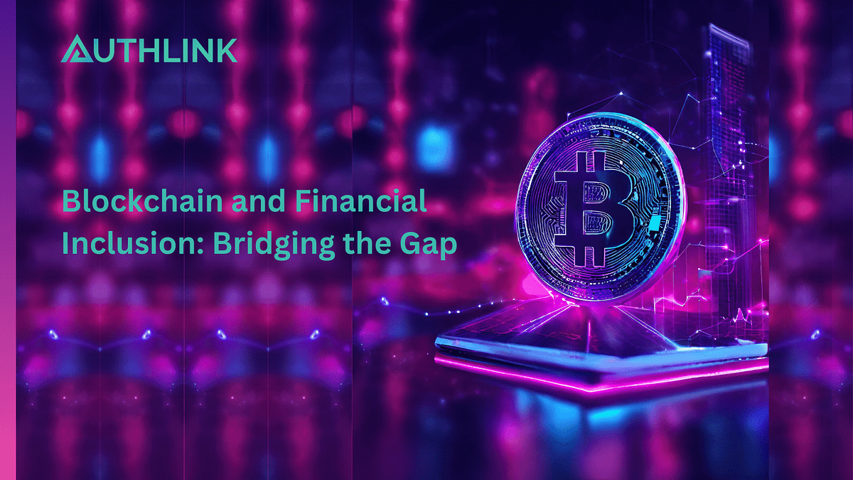 Blockchain and Financial Inclusion: Bridging the Gap | by Arpit C | Nov, 2023 | Medium