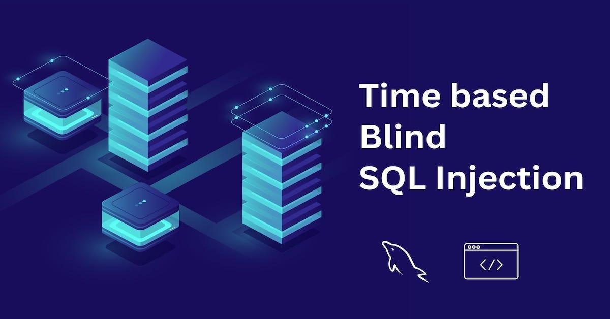 Blind SQL injection with time delays and information retrieval | by ...