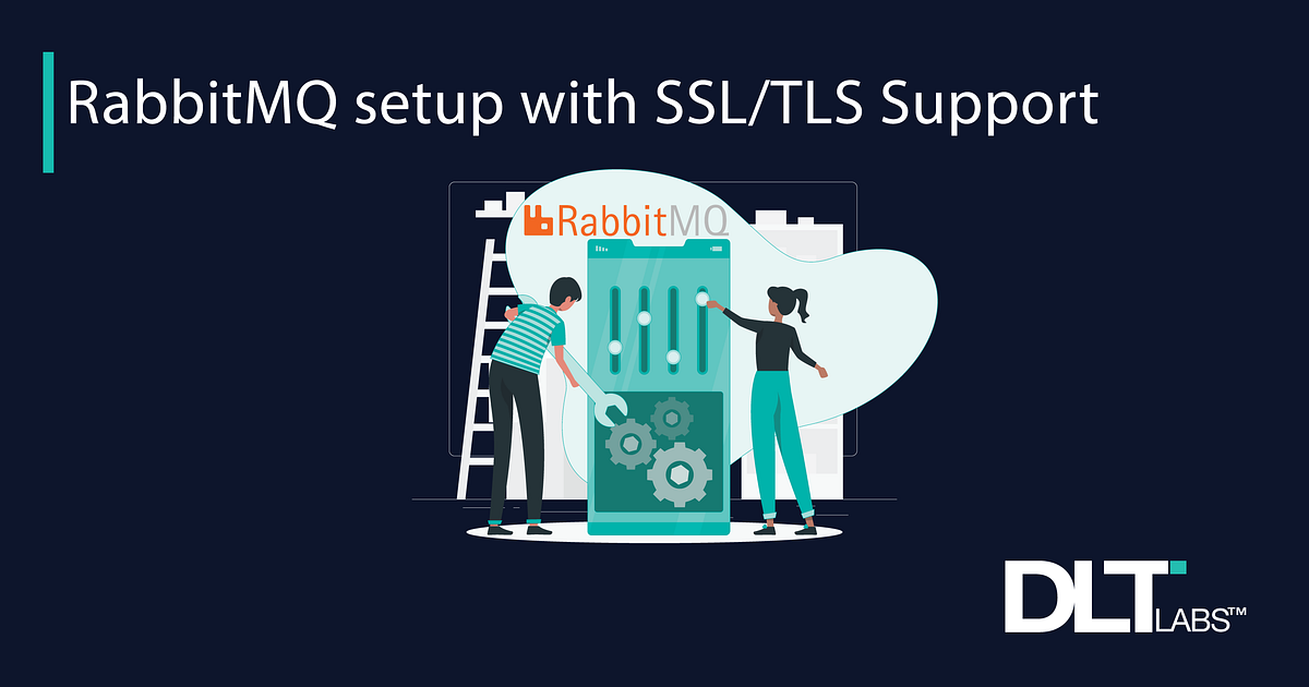 How to set up an SSL/TLS enabled RabbitMQ server? | by KNNX Corp. | KNNX Corp. | Medium