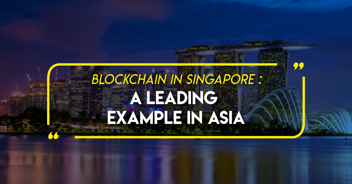 Blockchain in Singapore: A Leading Example in Asia | by Sara Mohammed ...