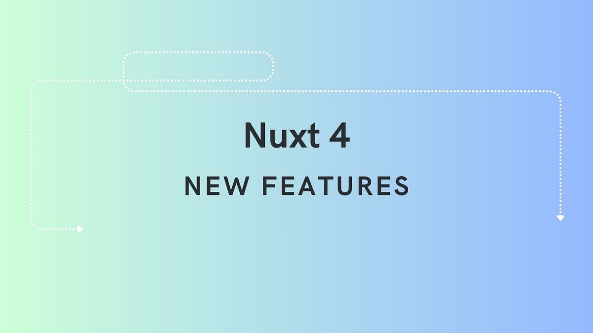 Exploring Nuxt 4: New Features and How It Differs from Nuxt 3 | by Mohammad Hossein ...