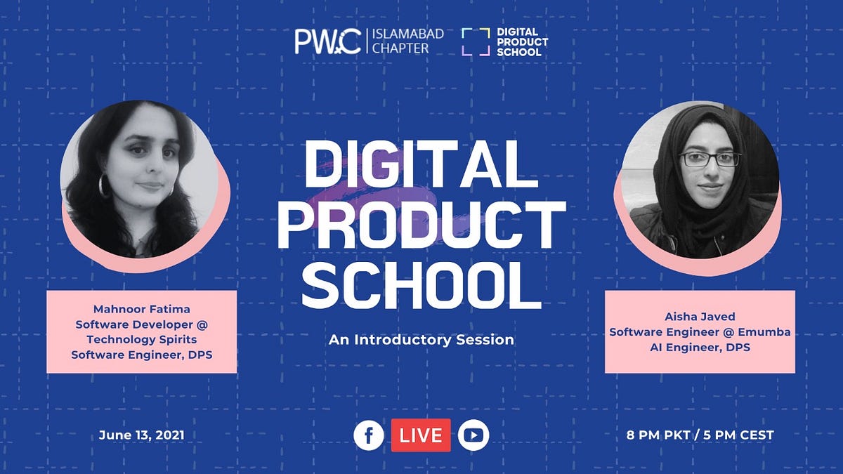 Digital Product School — Introductory Session | by Mahnoor Jamil | PWiC ...